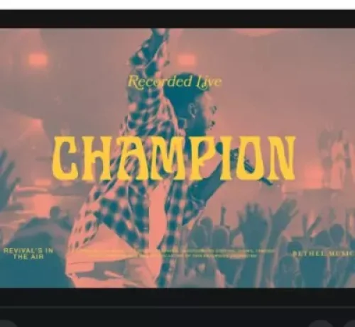 Champion - Bethel Music & Dante Bowe - Wawacité